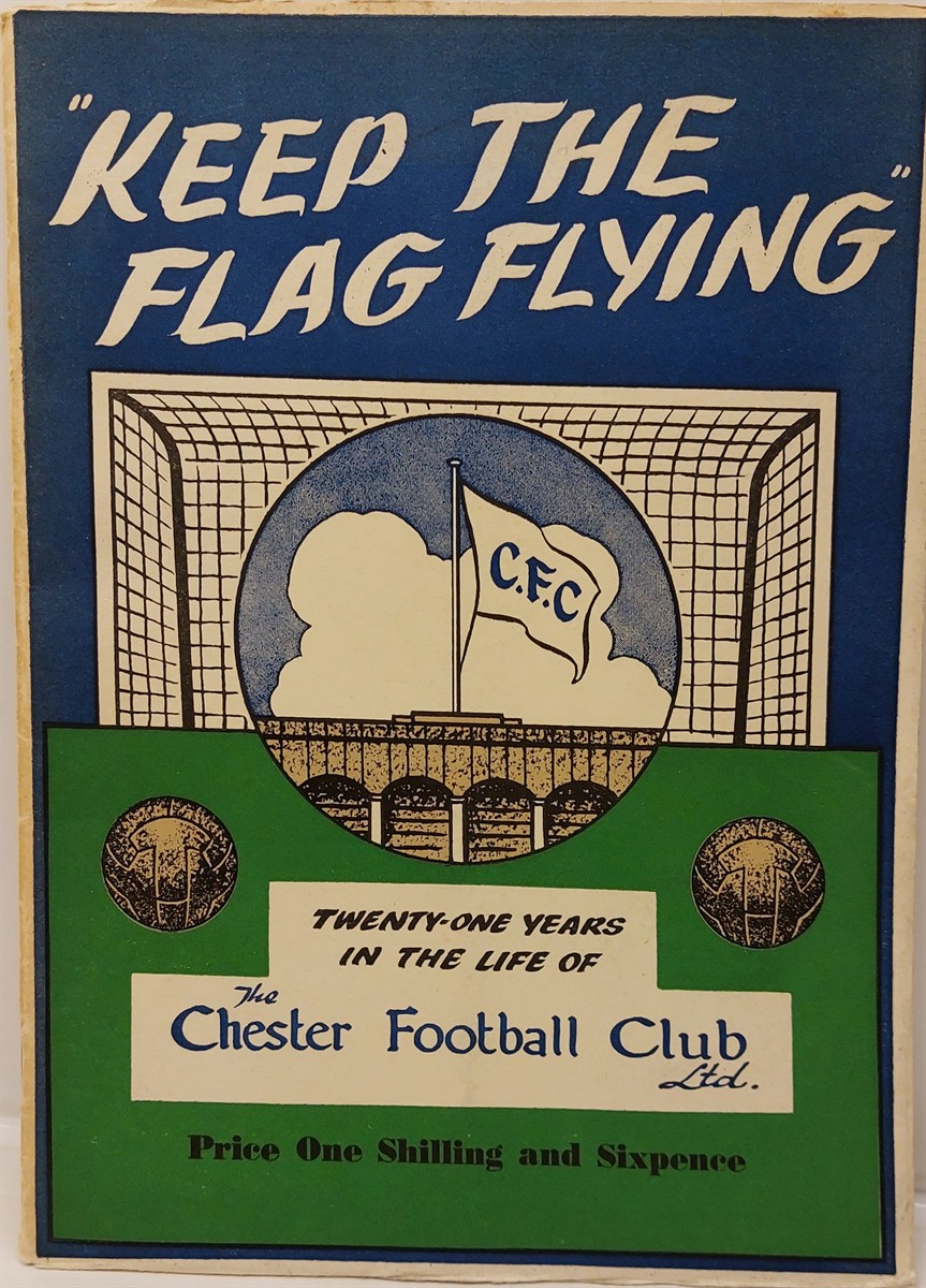 Keep the Flag Flying" 21 Years in the Life of Chester City Football Club