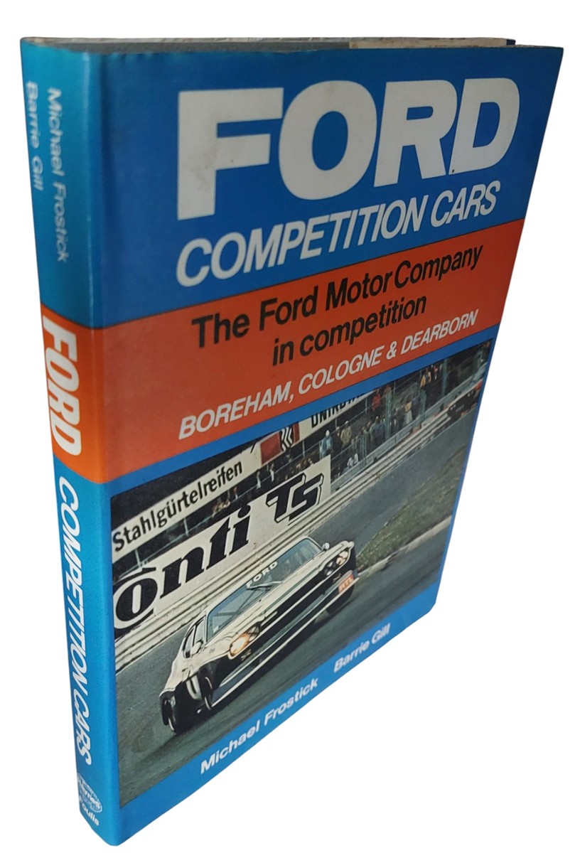 Ford Competition Cars The Ford Motor Company in Competition: Boreham ...