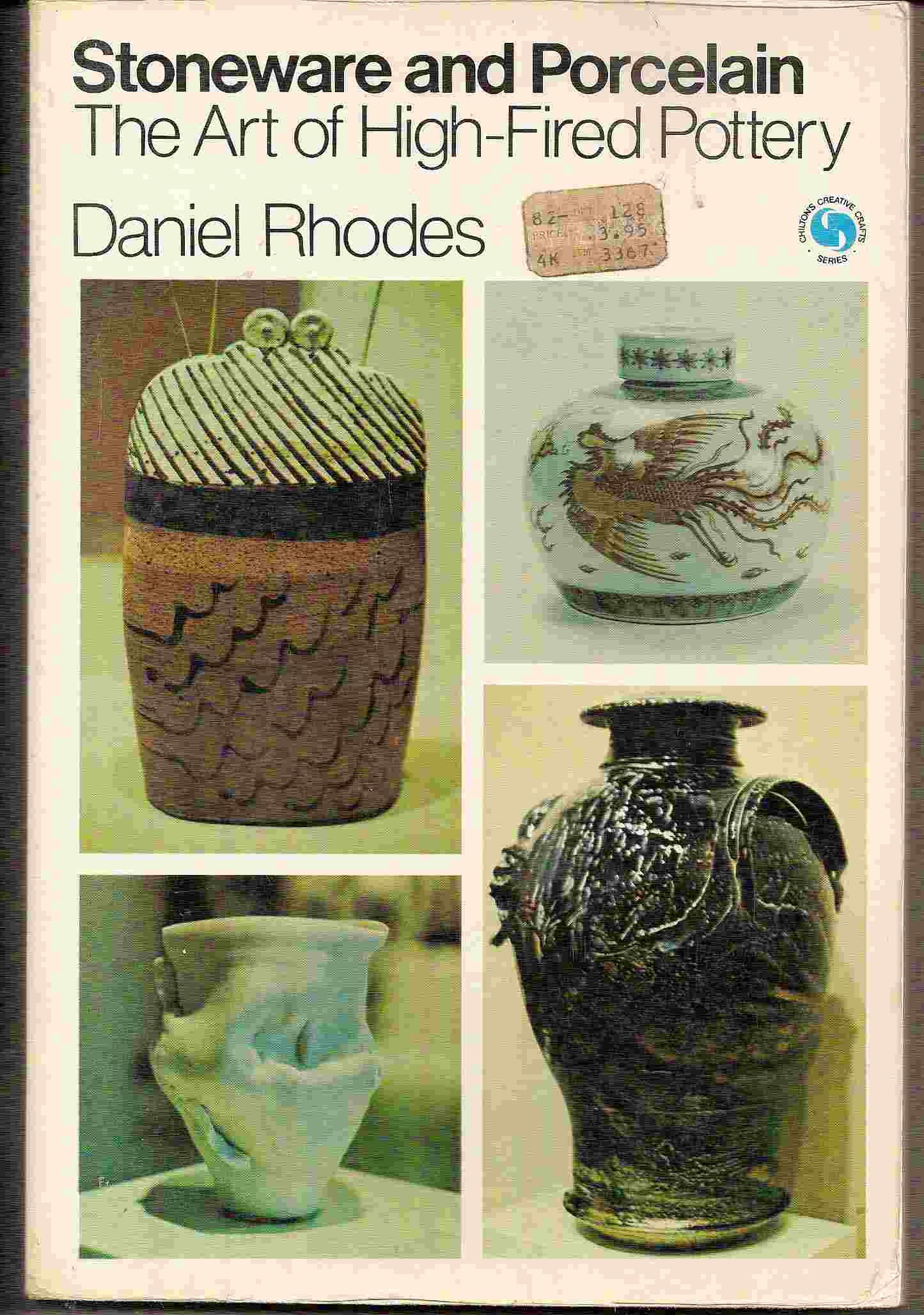 The Art of High Fired Pottery; STONEWARE AND PORCELAIN