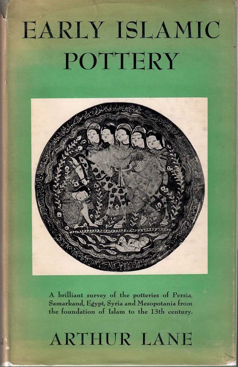 Persia, Samaekand, Egypt, Syria & Mesopotania; EARLY ISLAMIC POTTERY: