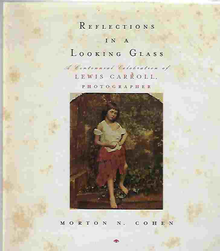 Reflections in a Looking Glass A Centennial Celebration of Lewis ...