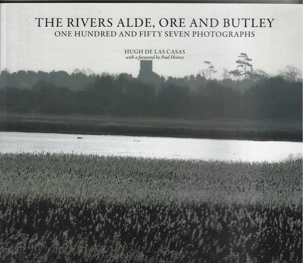 The Rivers Alde, Ore and Butley [Signed copy] One Hundred and Fifty ...
