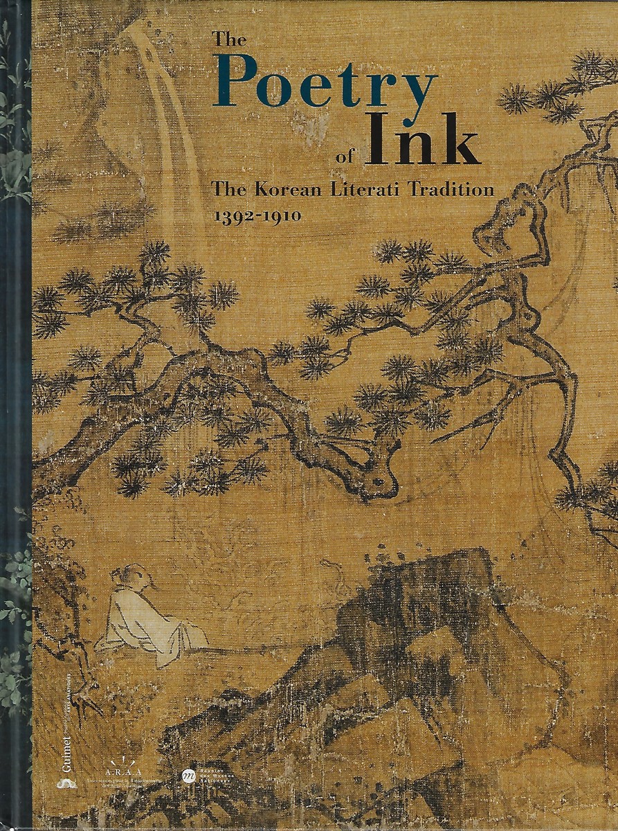 The Poetry of Ink The Korean Literati Tradition 1392-1910