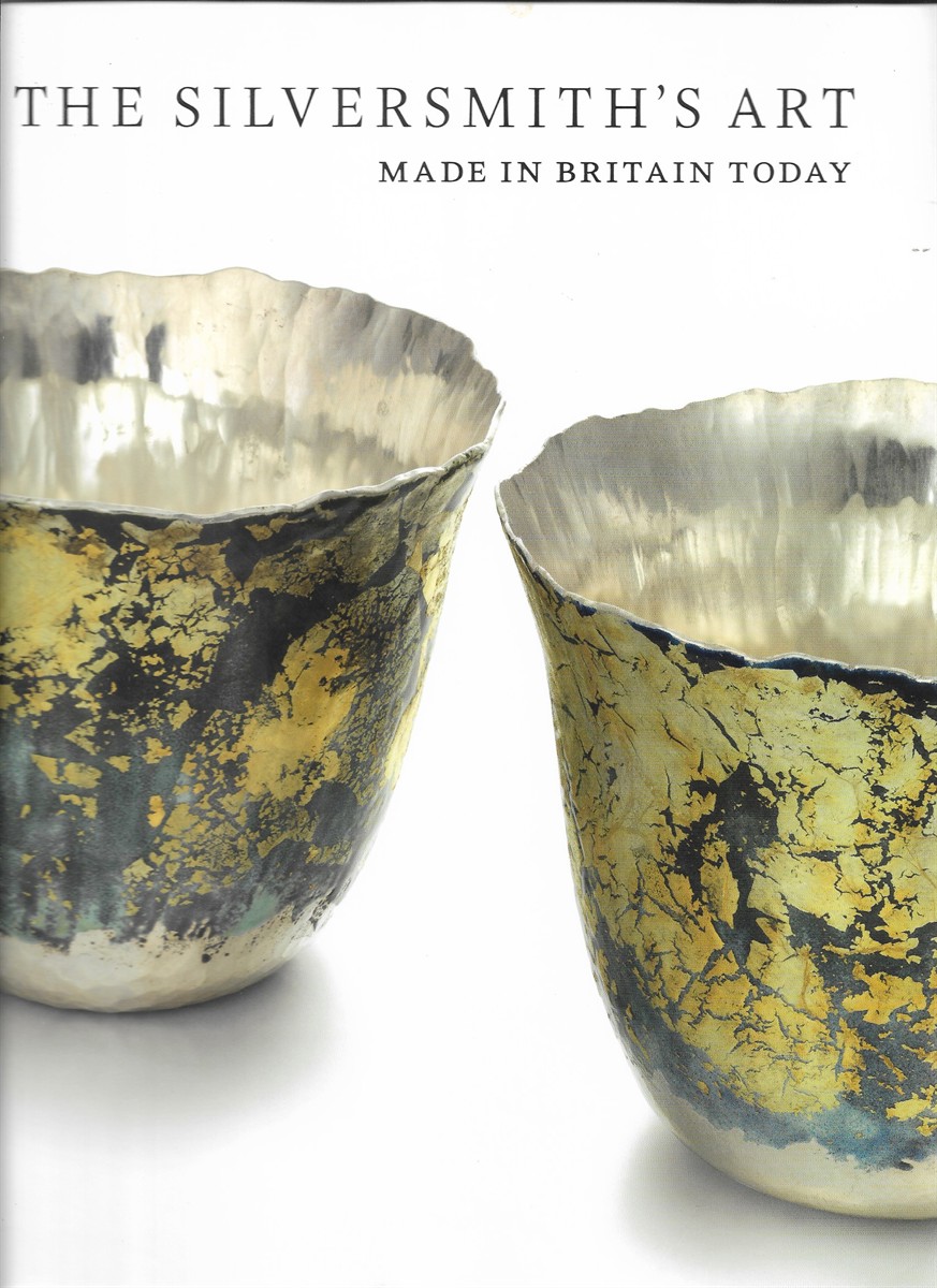 The Silversmith's Art Made in Britain Today
