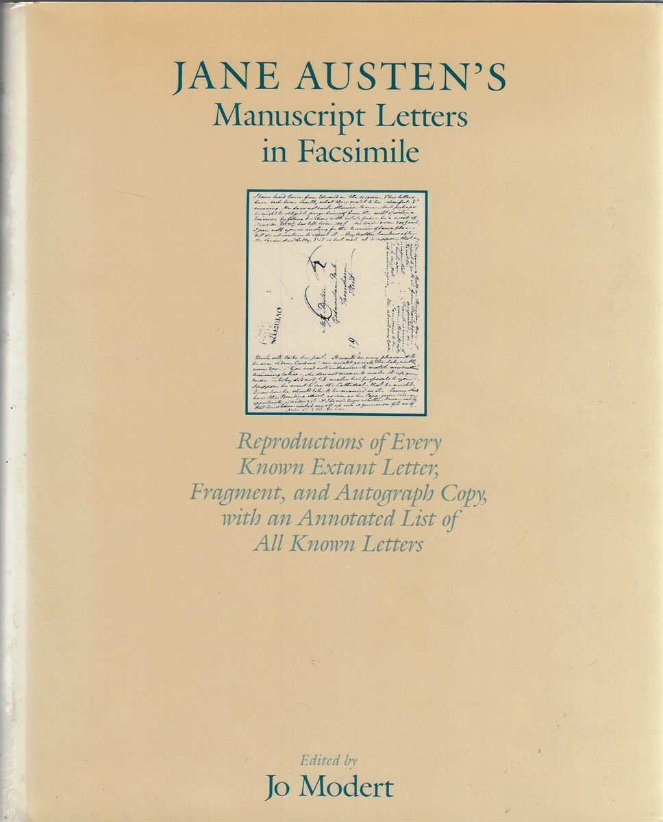 Jane Austen's Manuscript Letters in Facsimilie Reproductions of Every ...