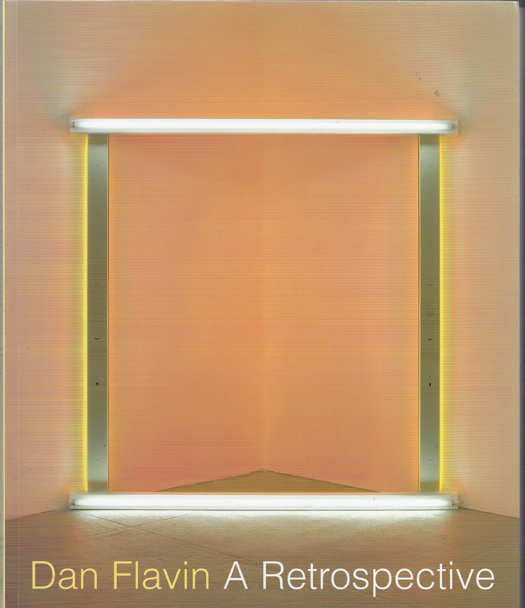 Dan Flavin A Retrospective