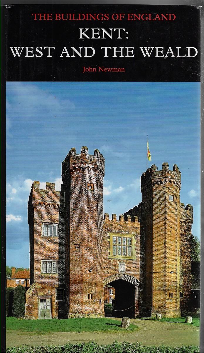 Kent West and the Weald: the Buildings of England