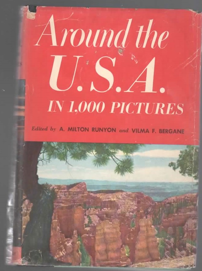 AROUND THE U. S. A. IN 1,000 PICTURES A Photographic Encyclopedia of ...
