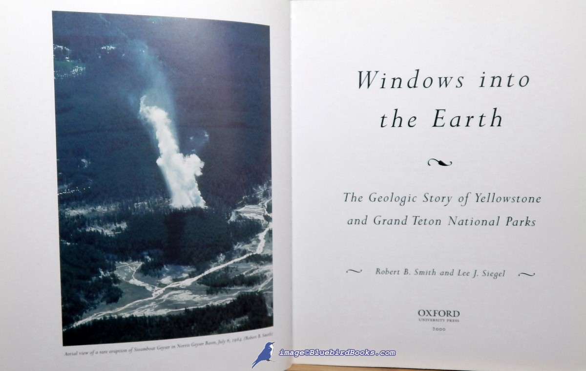 Windows Into the Earth: The Geologic Story of Yellowstone and Grand ...