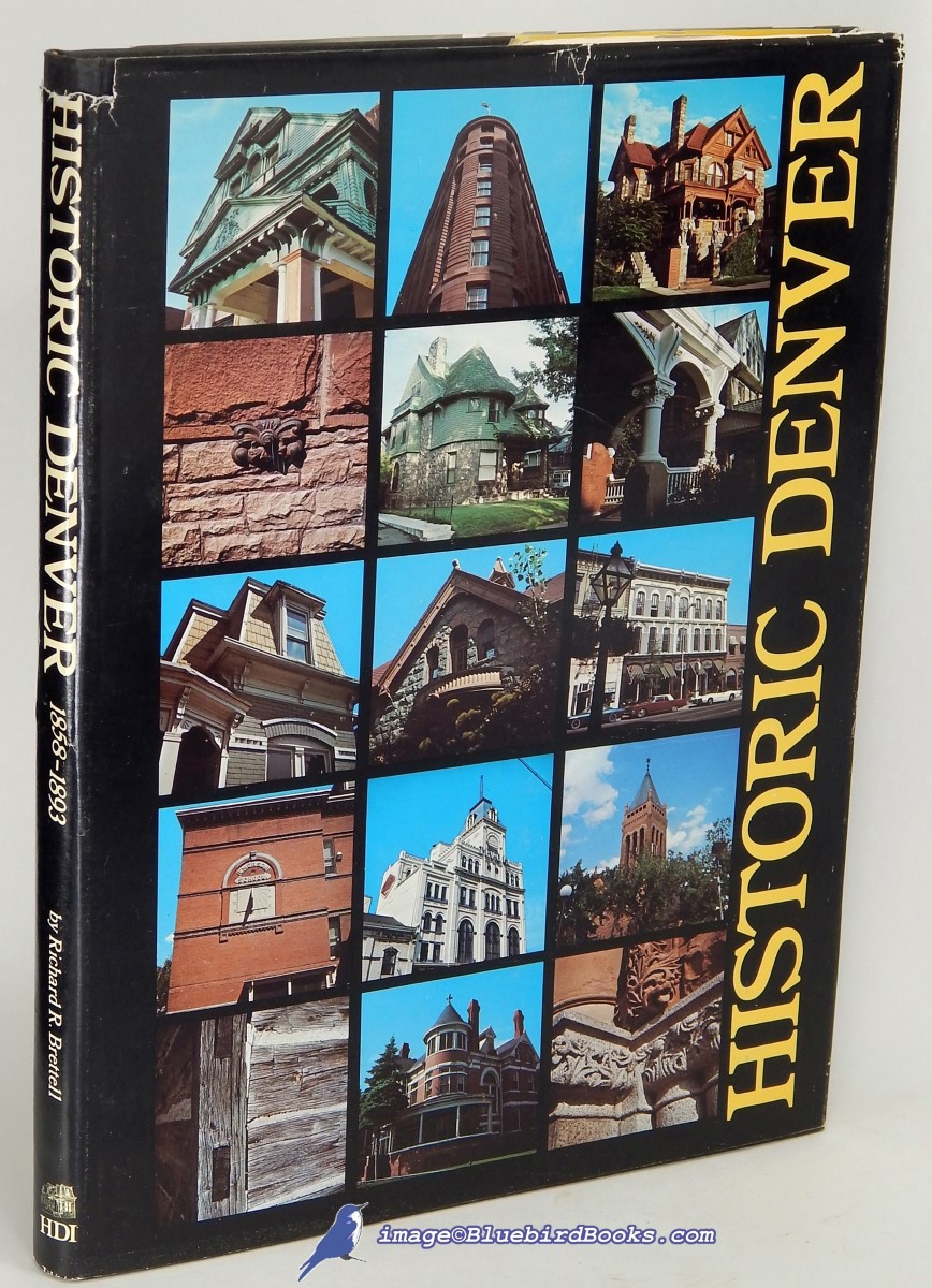 Historic Denver: The Architects and the Architecture, 1858-1893