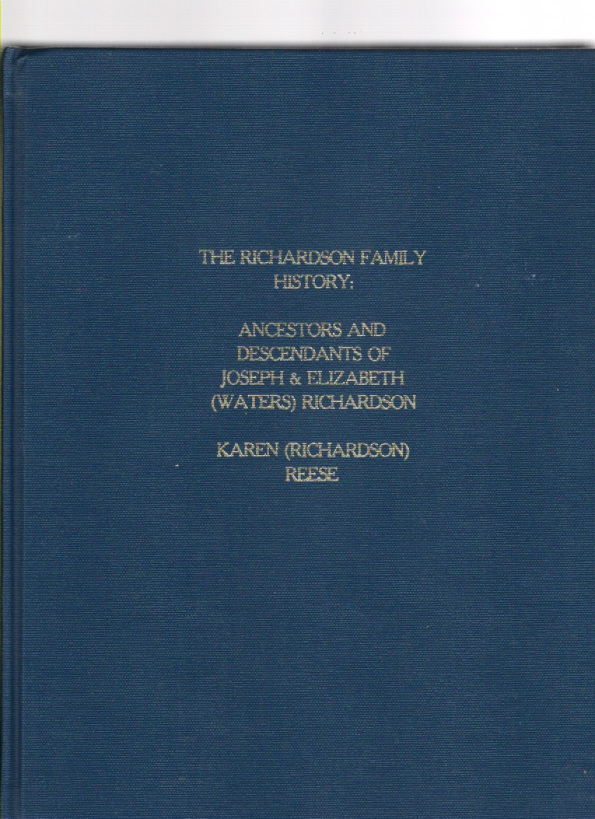 Richardson Family History: Ancestors and Descendants of Joseph ...