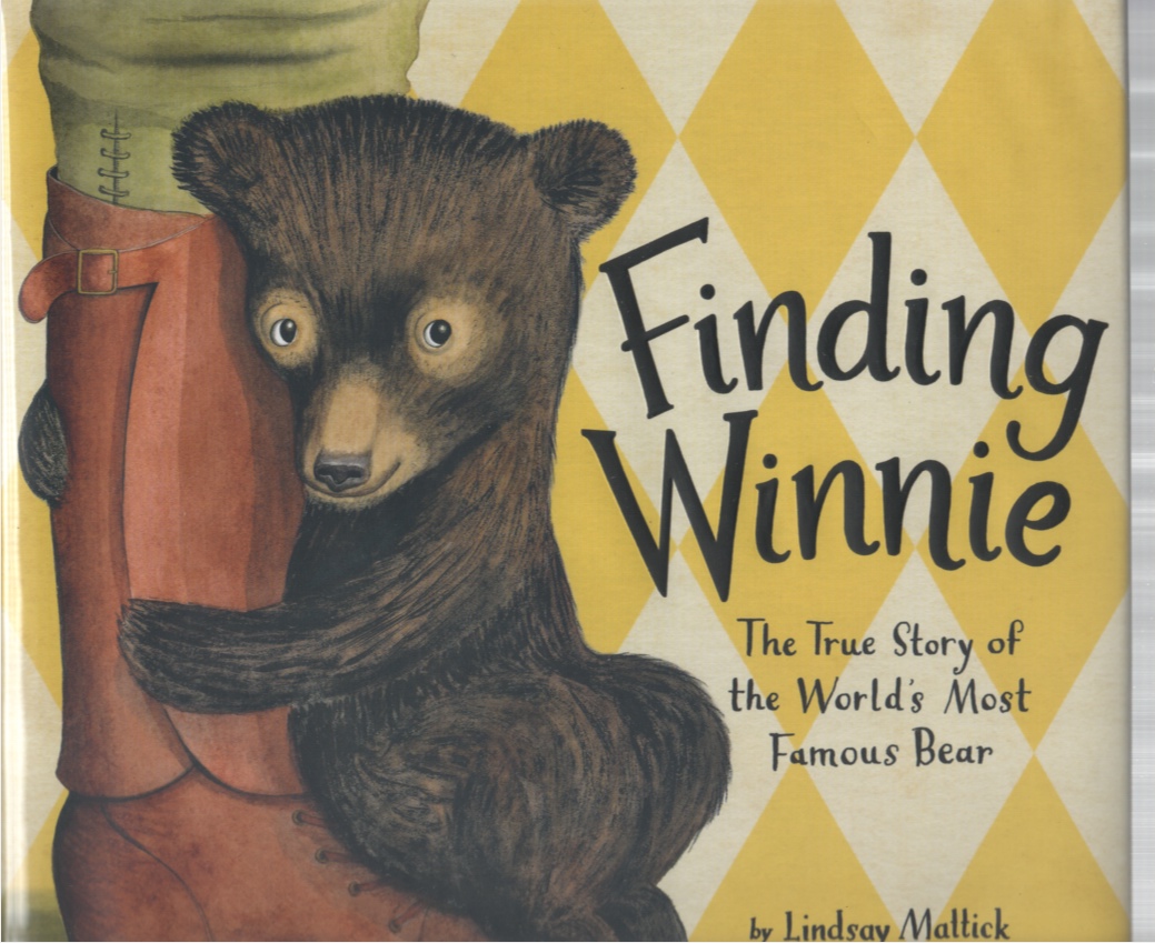 Finding Winnie The True Story of the World's Most Famous Bear