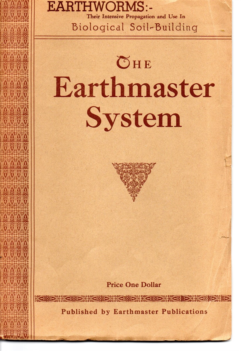 The Earthmaster System. For Intensive Propagation and Use of ...