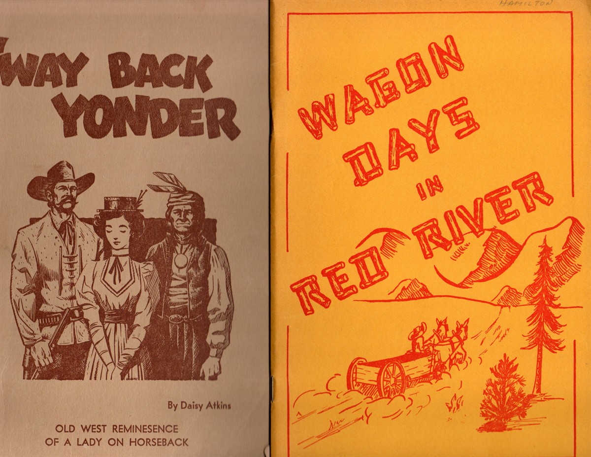 [4 Titles on New Mexico] Way Back Yonder; Wagon Days in Red River; Then ...