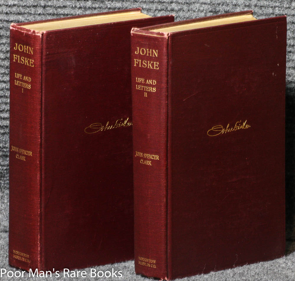 THE LIFE AND LETTERS OF JOHN FISKE [SIGNED CT IN TWO VOLS]]