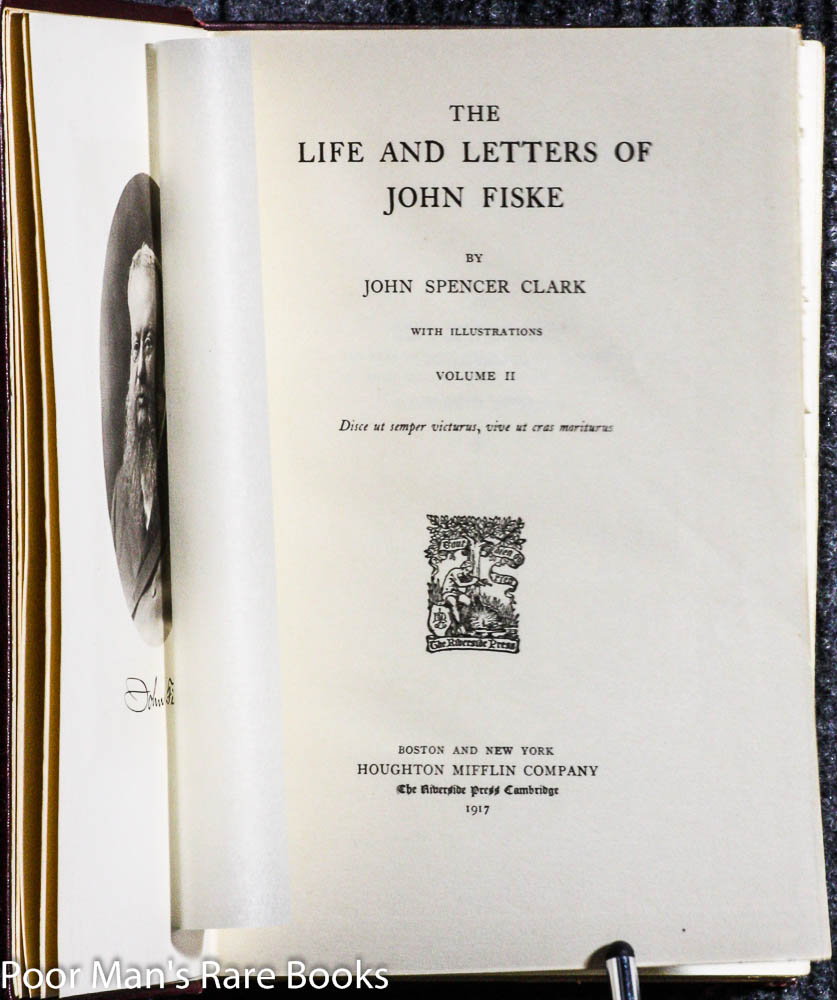 THE LIFE AND LETTERS OF JOHN FISKE [SIGNED CT IN TWO VOLS]]