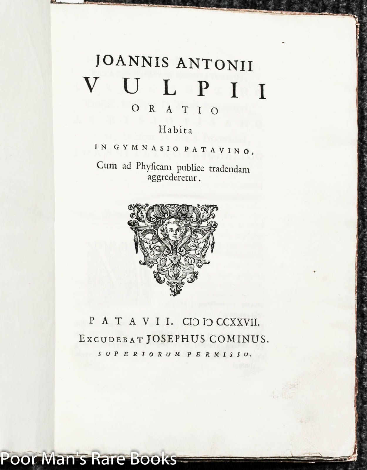 Joannis Antonii Vulpii Oratio Habita In Gymnasio Patavino Cum Ad