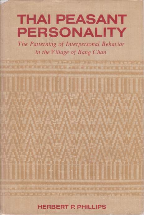 THAI PEASANT PERSONALITY The Patterning of Interpersonal Behavior in ...