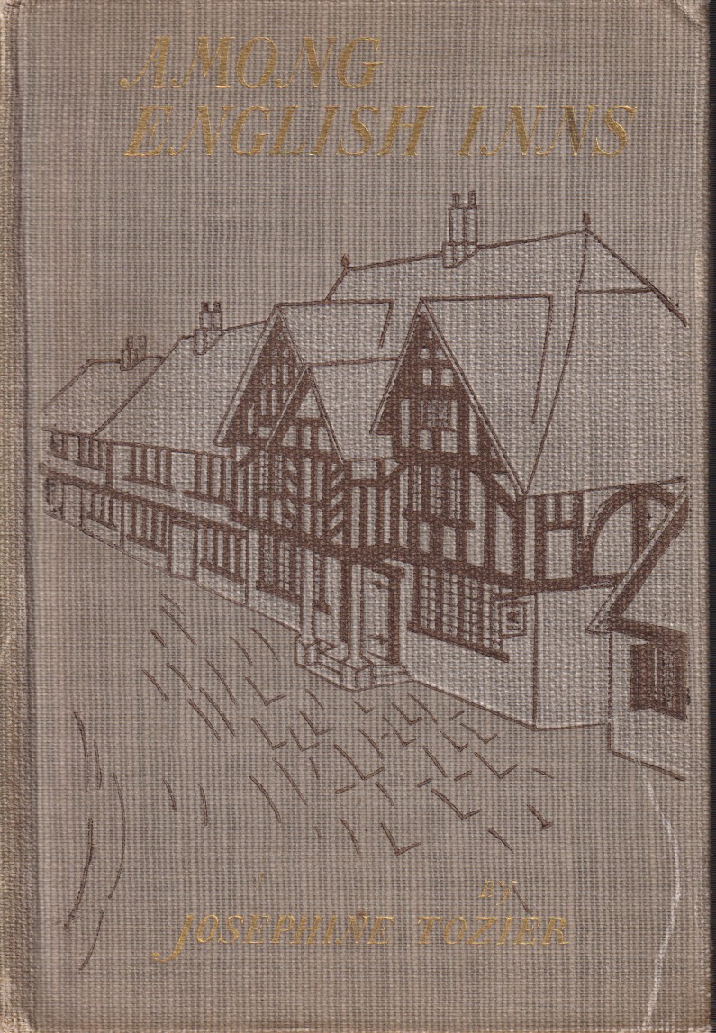 AMONG ENGLISH INNS The Story of a Pilgrimage to Characteristic Spots of ...