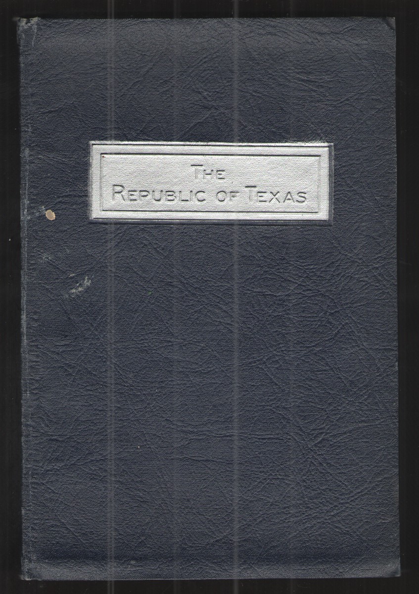 The Republic of Texas A Brief History of Texas from the First American ...