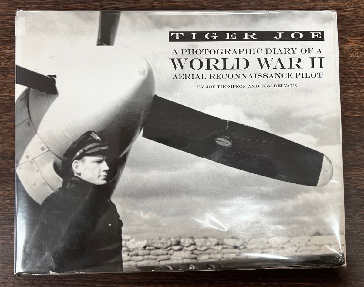Tiger Joe A Photographic Diary of a World War II Aerial Reconnaissance ...
