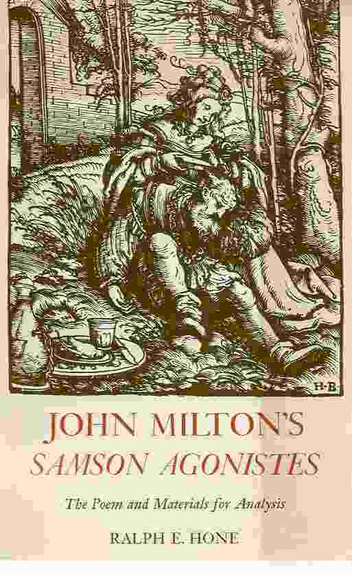 JOHN MILTON'S SAMSON AGONISTES The Poem and Materials for Analysis