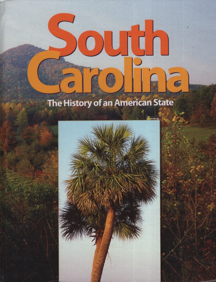 SOUTH CAROLINA The History of an American State
