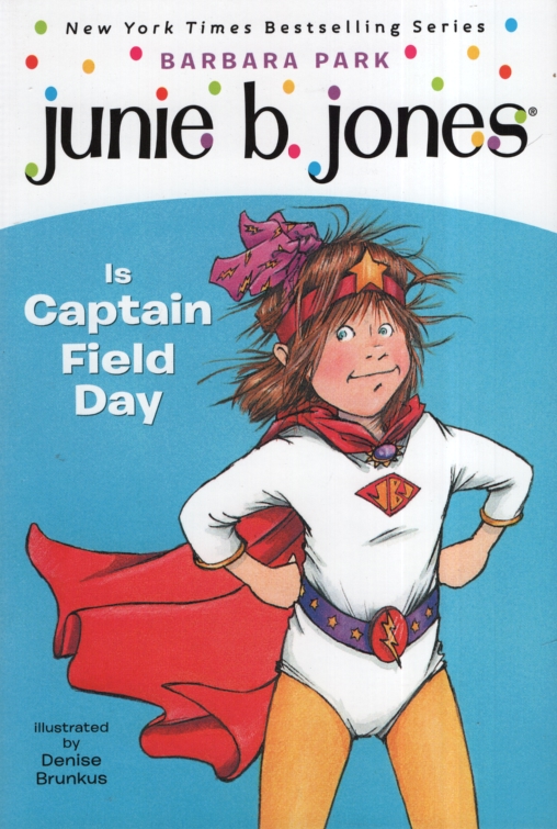 JUNIE B JONES IS CAPTAIN FIELD DAY