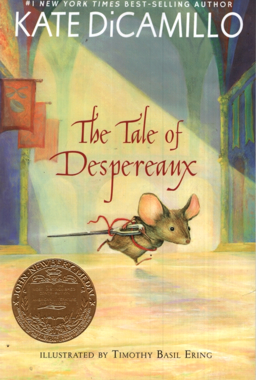 THE TALE OF DESPEREAUX Being the Story of a Mouse, a Princess, Some ...