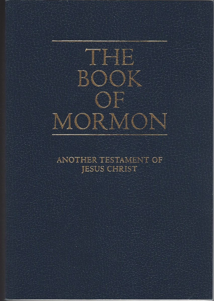 THE BOOK OF MORMON, ANOTHER TESTAMENT OF JESUS CHRIST