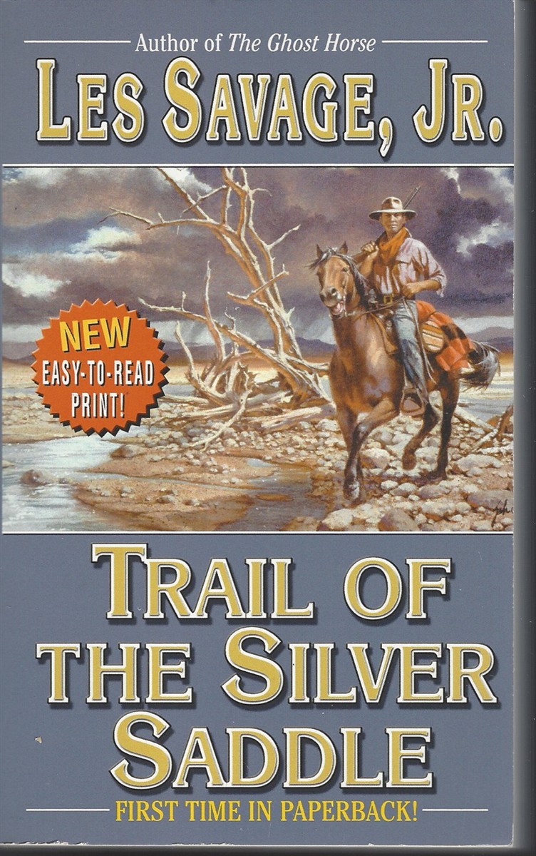 TRAIL OF THE SILVER SADDLE