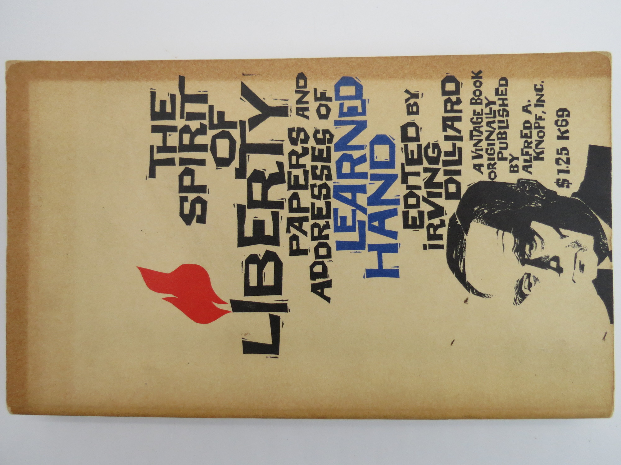 THE SPIRIT OF LIBERTY, PAPERS AND ADDRESSES OF LEARNED HAND