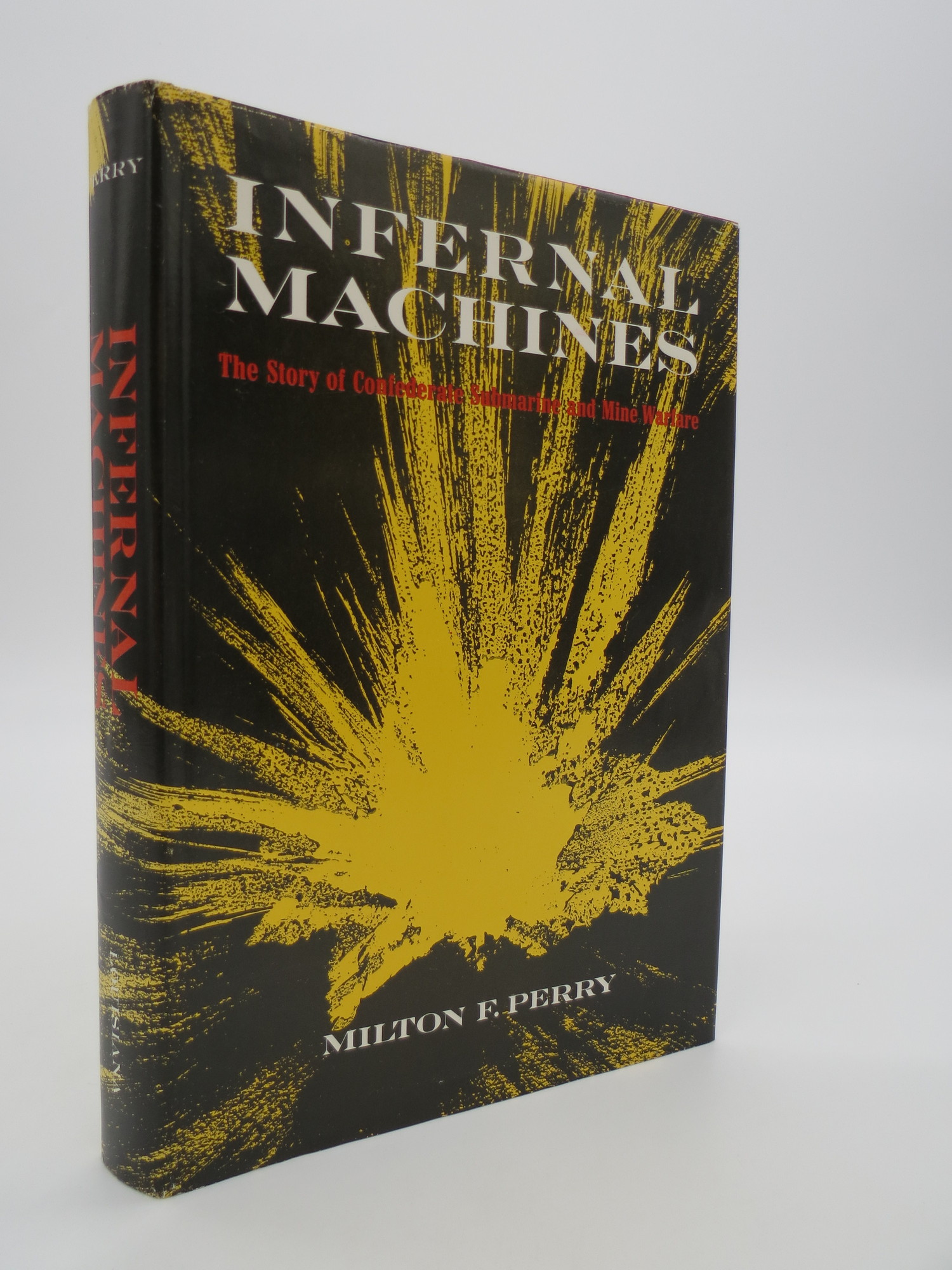 INFERNAL MACHINES THE STORY OF CONFEDERATE SUBMARINE (DJ Protected by a ...