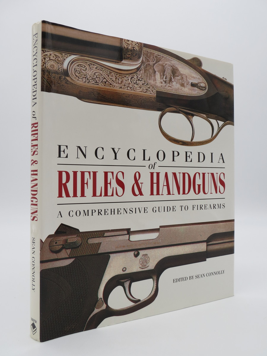 ENCYCLOPEDIA OF RIFLES & HANDGUNS A Comprehensive Guide to Firearms (DJ ...