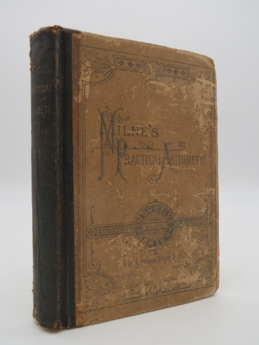 THE PRACTICAL ARITHMETIC On the Inductive Plan, Including Oral and ...