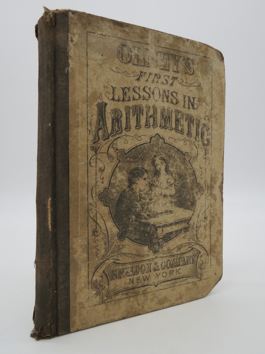 FIRST LESSONS IN ARITHMETIC Ebracing Oral and Written Exercises