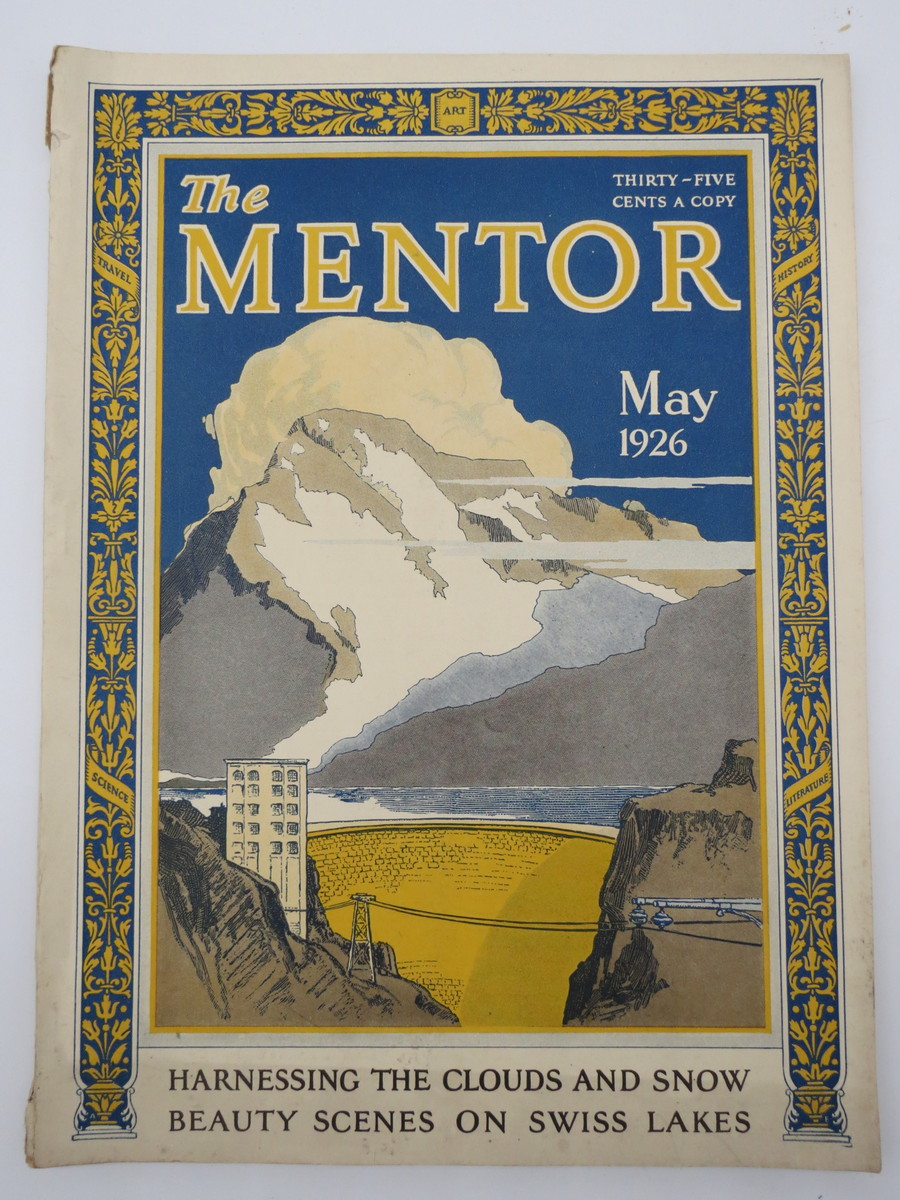 THE MENTOR, MAGAZINE MAY 1926 (HARNESSING THE CLOUDS AND SNOW, BEAUTY ...