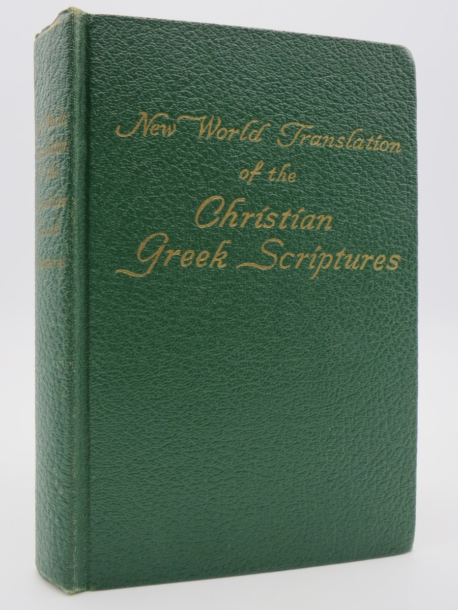 NEW WORLD TRANSLATION OF THE CHRISTIAN GREEK SCRIPTURES