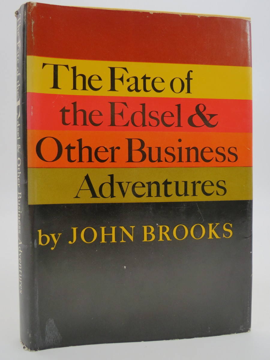 THE FATE OF THE EDSEL AND OTHER BUSINESS ADVENTURES (ADVANCE READING ...