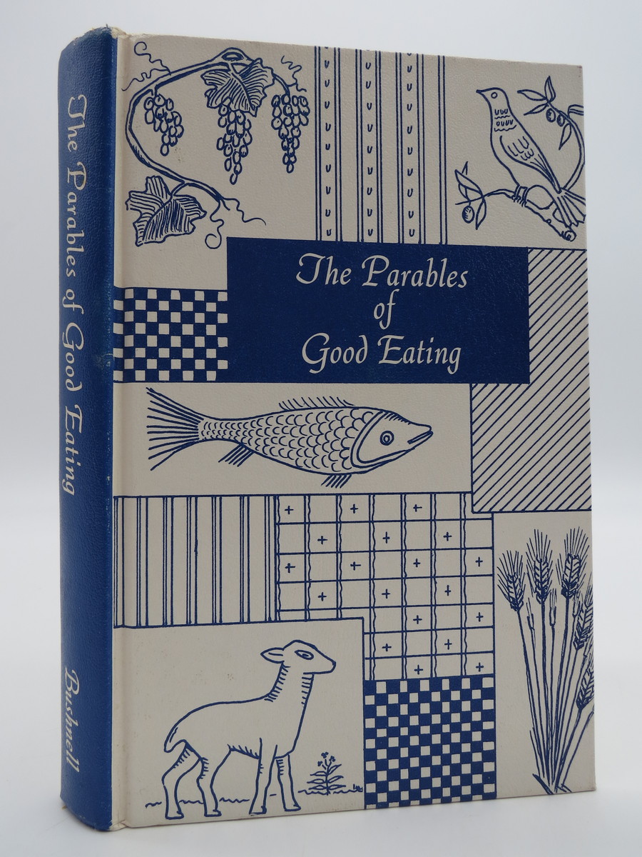 THE PARABLES OF GOOD EATING