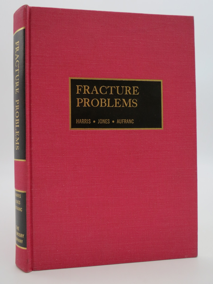 FRACTURE PROBLEMS. PROBLEM CASES FROM FRACTURE GRAND ROUNDS AT THE ...