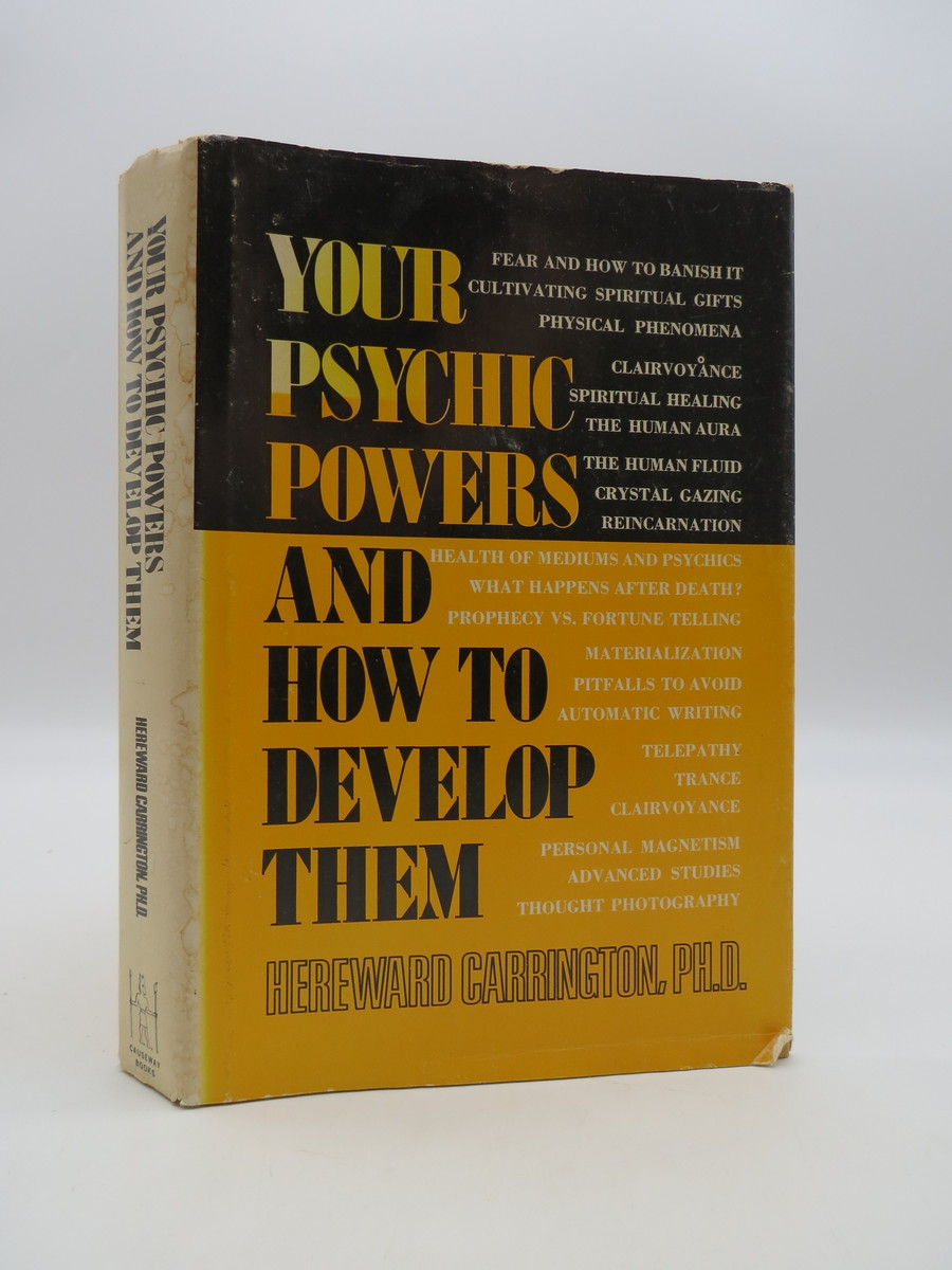 YOUR PSYCHIC POWERS AND HOW TO DEVELOP THEM (DJ Protected by a Brand New, Clear, Acid-Free Mylar ...