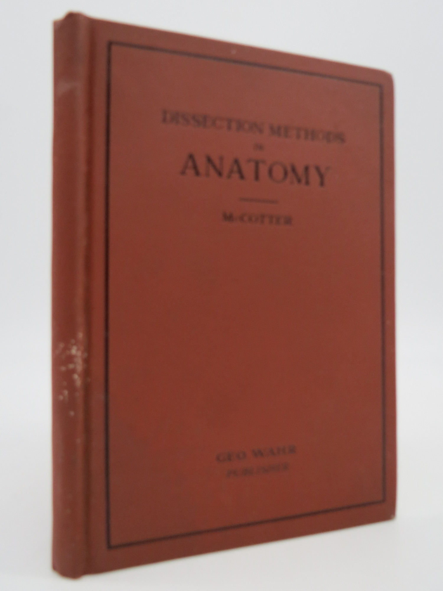 DISSECTION METHODS IN ANATOMY; An Outline of Dissection Designed for ...