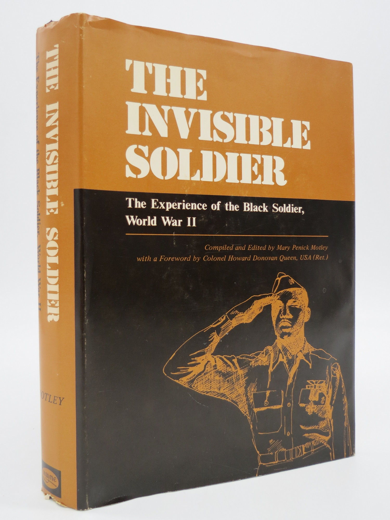 THE INVISIBLE SOLDIER The Experience of the Black Soldier, World War II ...