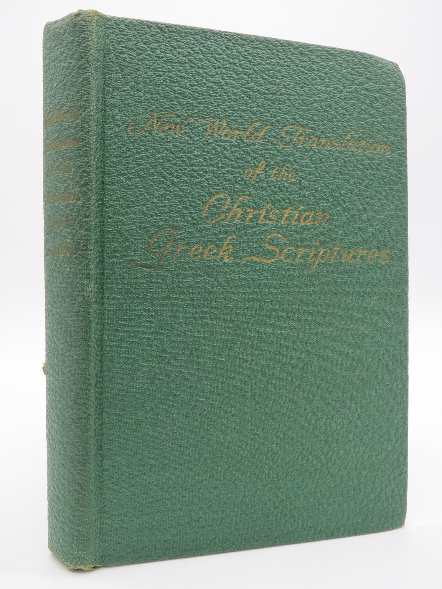 NEW WORLD TRANSLATION OF THE CHRISTIAN GREEK SCRIPTURES