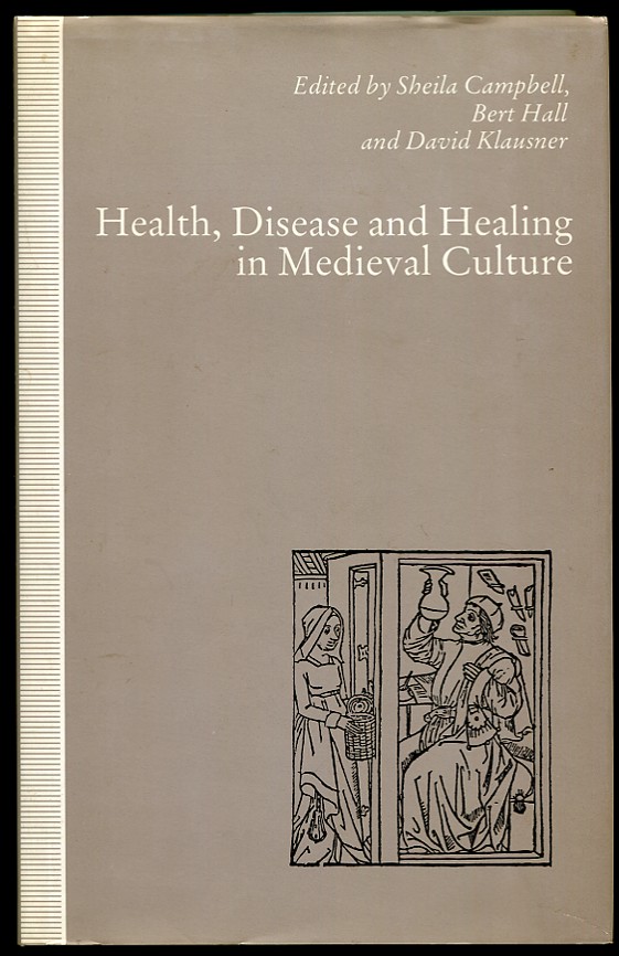 Health, Disease and Healing in Medieval Culture