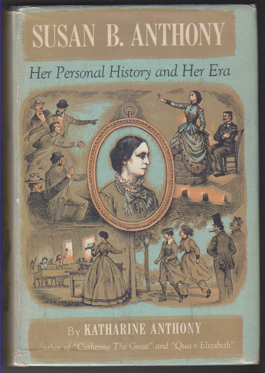 Susan B. Anthony. Her Personal History And Her Era