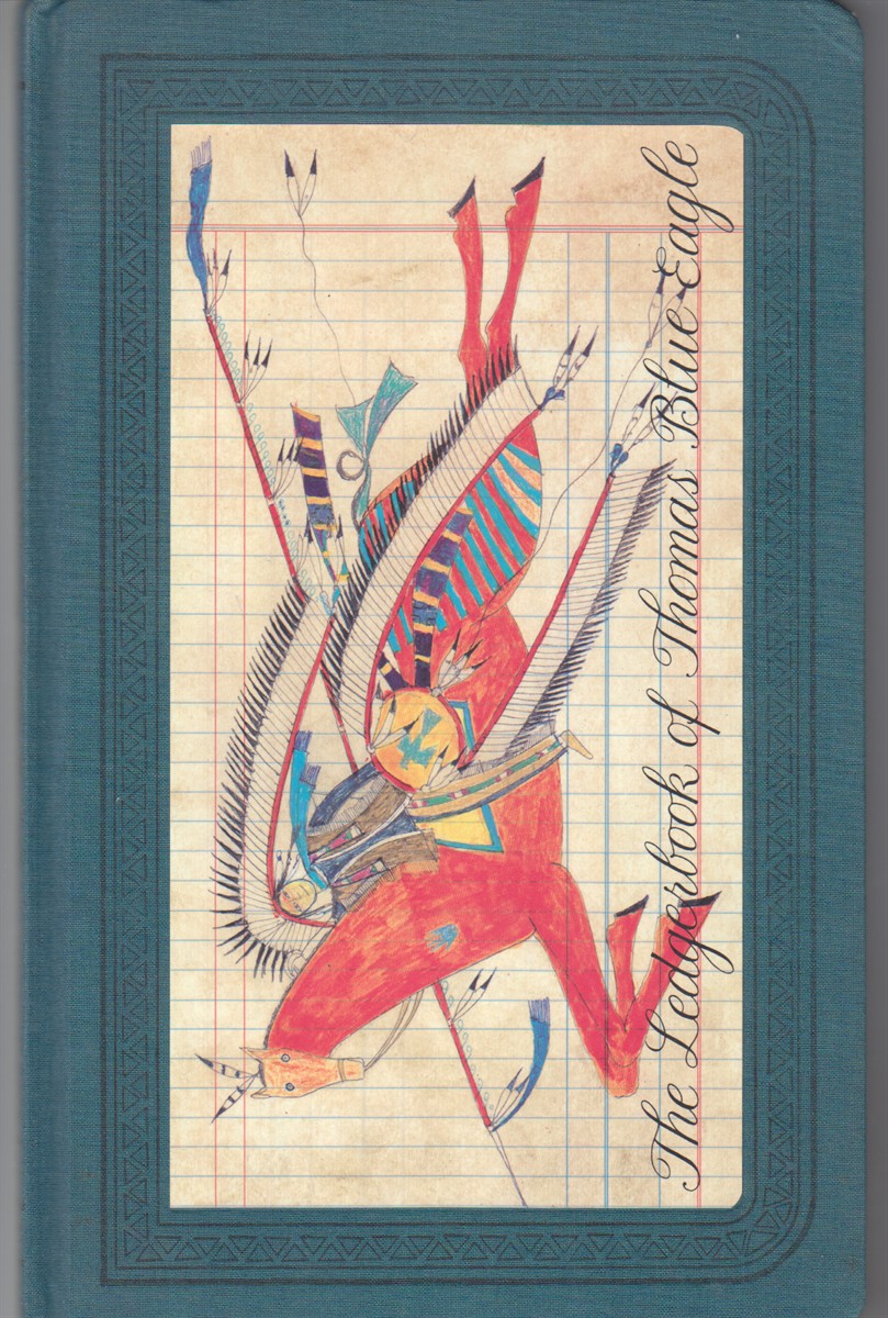 The Ledgerbook of Thomas Blue Eagle