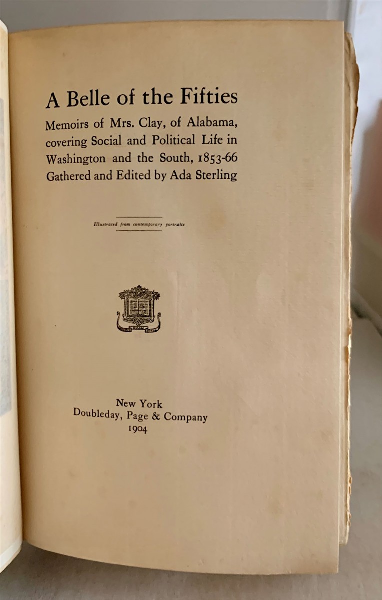 A Belle of the Fifties Memoirs of Mrs. Clay, of Alabama in Washington ...