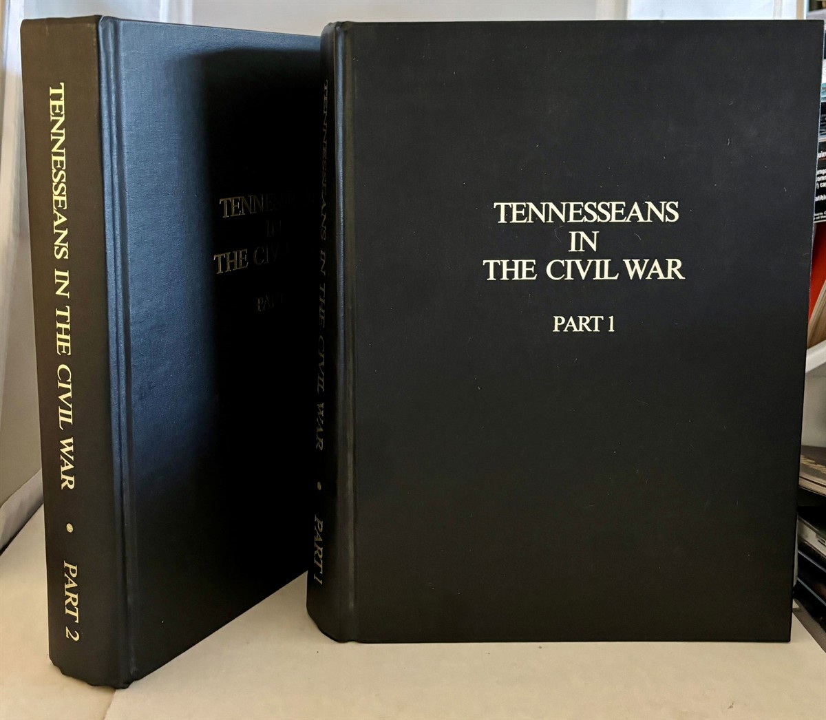 Tennesseans In The Civil War, Parts I And II Of 2 A Military History of ...